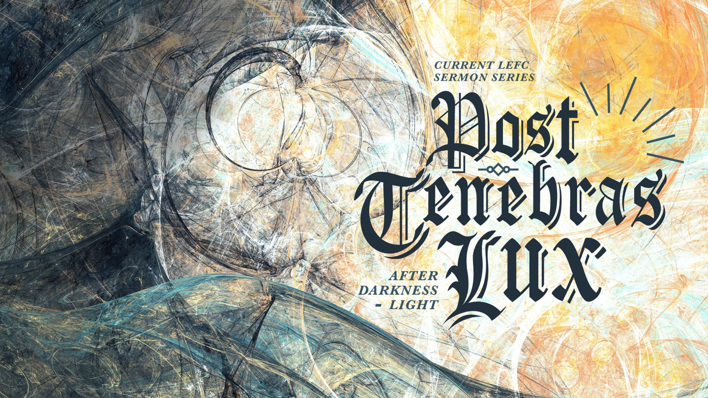 Life Group Discussion Guides - Post Tenebras LUX